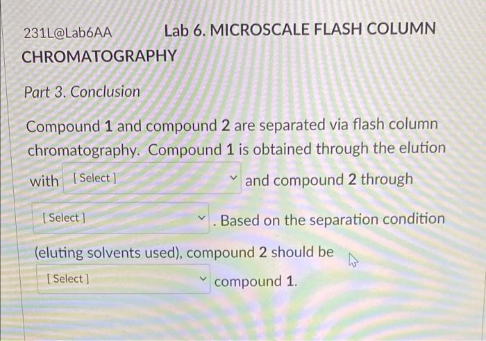 231L@Lab6AA Lab 6. MICROSCALE FLASH COLUMN | Chegg.com