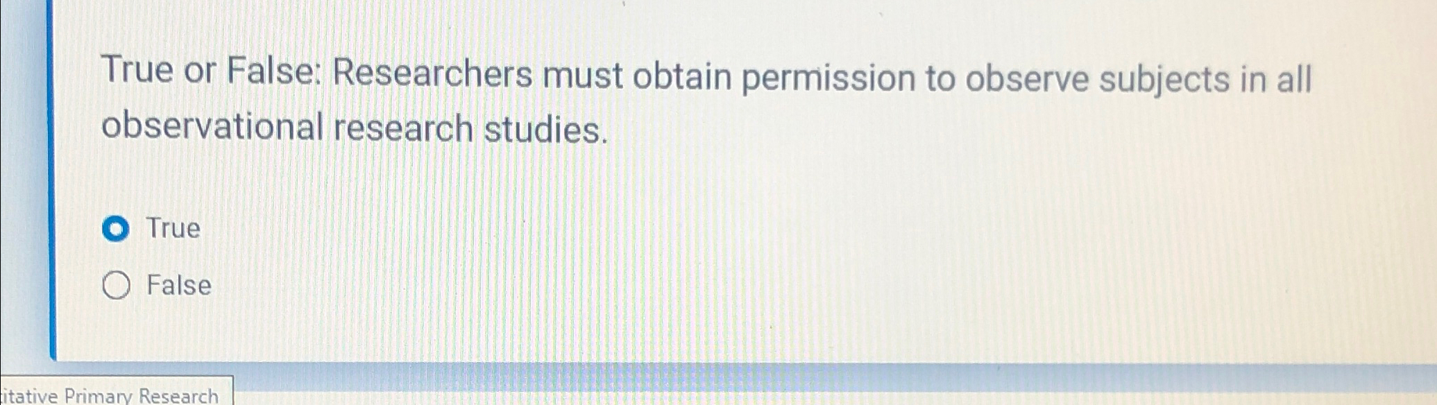 Solved True or False: Researchers must obtain permission to | Chegg.com