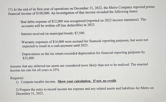 Solved 17) At the end of its first year of operations on | Chegg.com