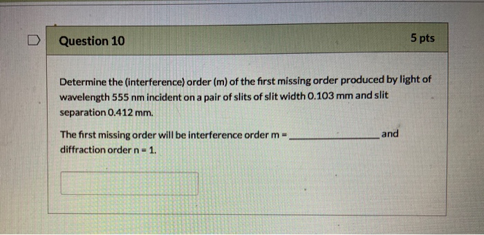 Solved Question 10 5 pts Determine the interference) order | Chegg.com