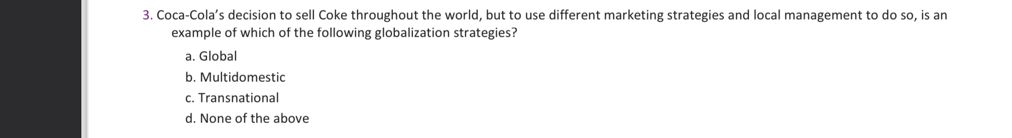 Solved Coca-Cola's decision to sell Coke throughout the | Chegg.com