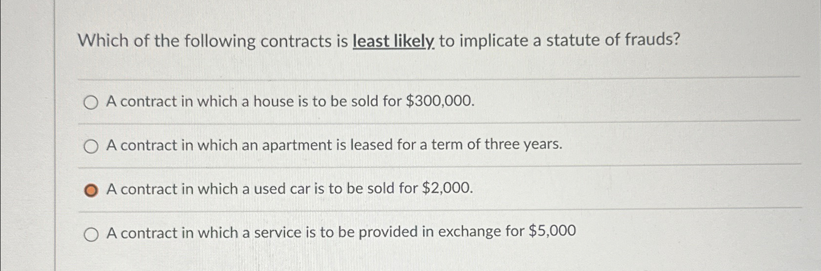 Solved Which of the following contracts is least likely to | Chegg.com