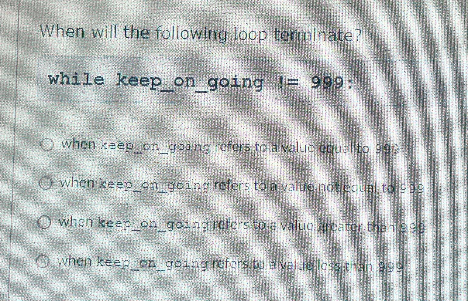 Solved When will the following loop terminate?while | Chegg.com