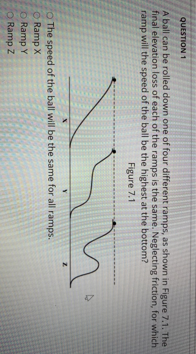 Solved QUESTION 1 A ball can be rolled down one of four | Chegg.com