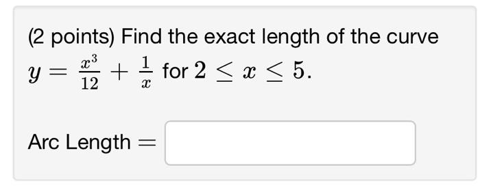 Solved ( 2 points) Find the exact length of the curve | Chegg.com