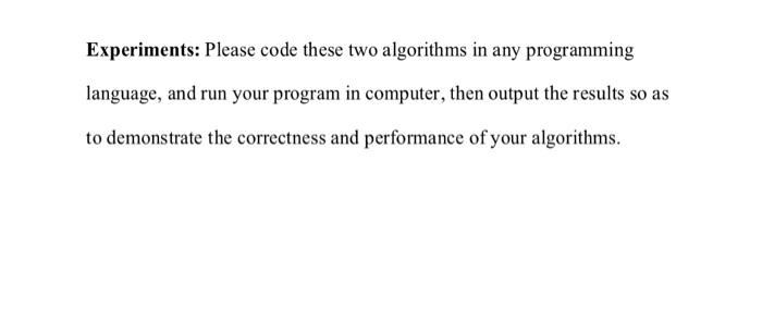 Experimentsplease Code These Two Algorithms In Any 9984
