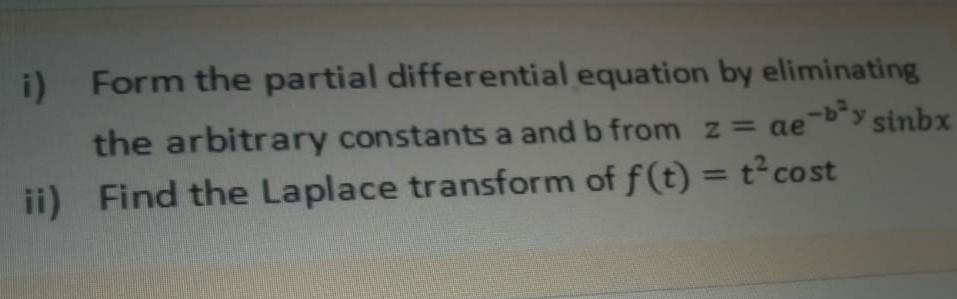 Solved i) Form the partial differential equation by | Chegg.com
