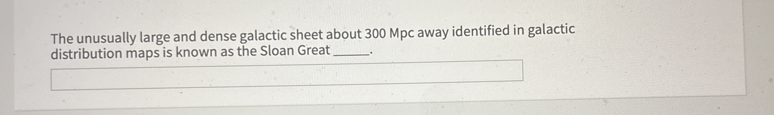 Solved The unusually large and dense galactic sheet about | Chegg.com