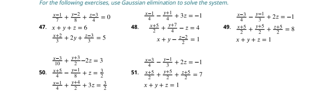 Solved For the following exercises, use Gaussian elimination | Chegg.com