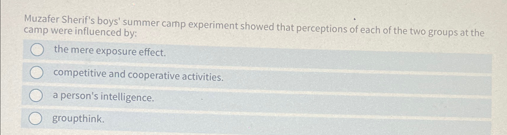 Solved Muzafer Sherif's boys' summer camp experiment showed | Chegg.com