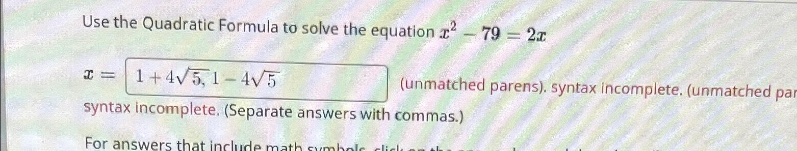 Solved Use the Quadratic Formula to solve the equation | Chegg.com