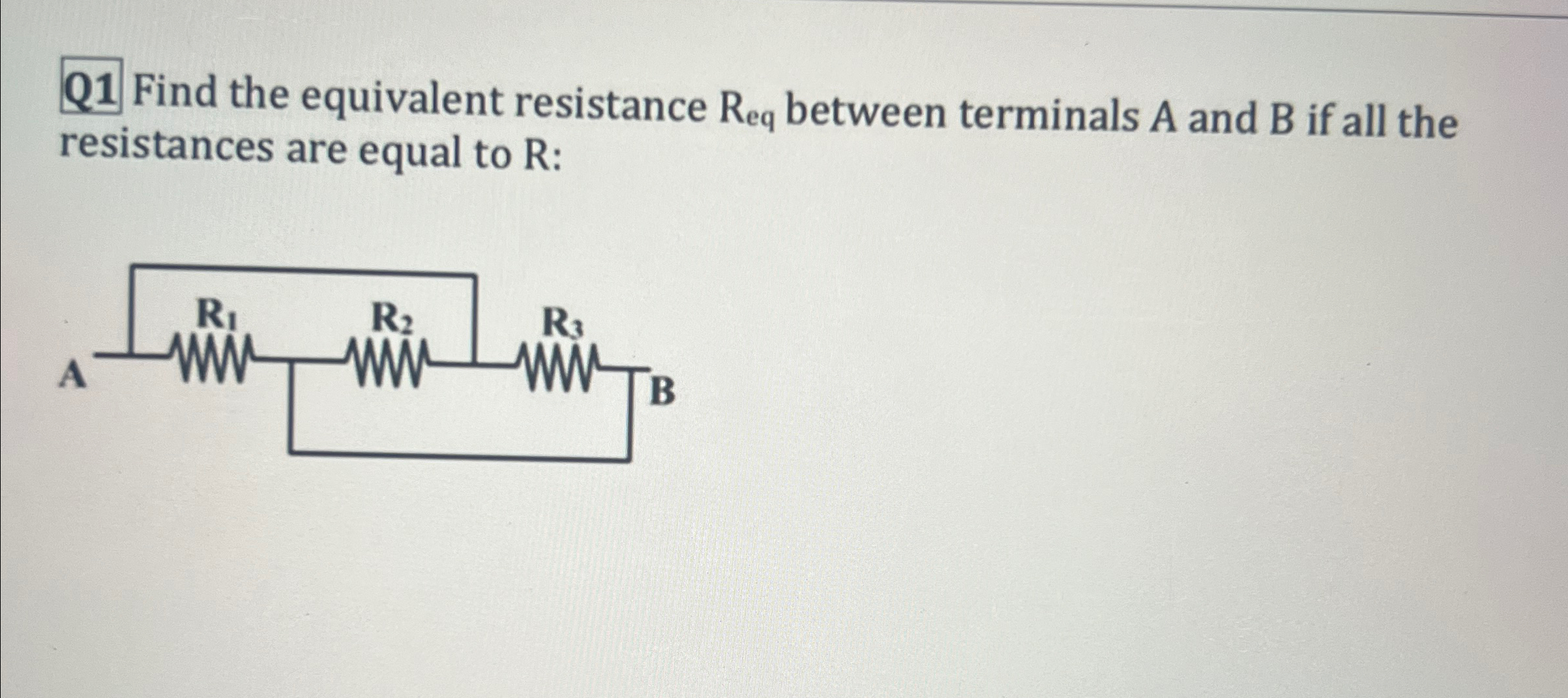 Solved Q1 ﻿Find the equivalent resistance Req ﻿between | Chegg.com