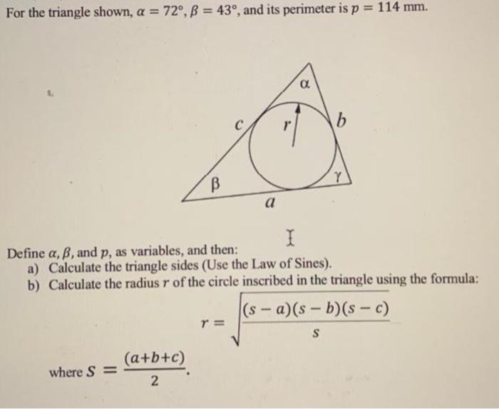 Solved For the triangle shown, α=72∘,β=43∘, and its | Chegg.com