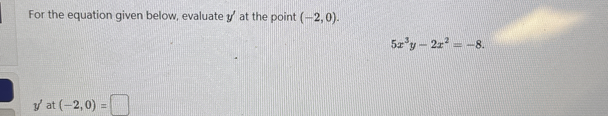 Solved For the equation given below, evaluate y' ﻿at the | Chegg.com