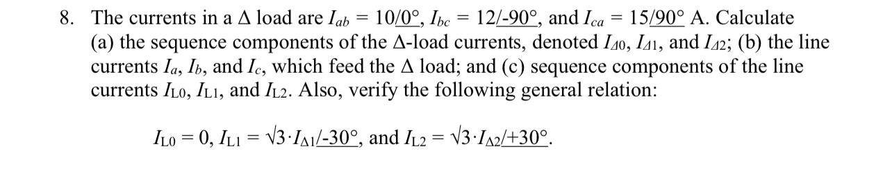 Solved The currents in a Δ ﻿load are Iab=1000?°,Ibc=12-90°, | Chegg.com