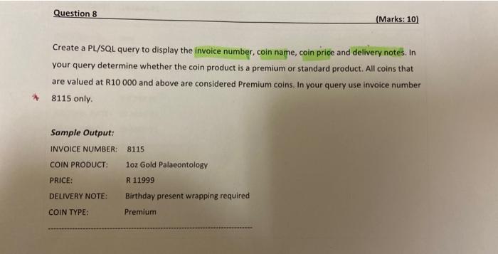 Solved Create a PL/SQL query to display the invoice number, | Chegg.com