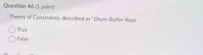 Solved Theory of Constraints: described as "Drum-Buffer-Rope | Chegg.com