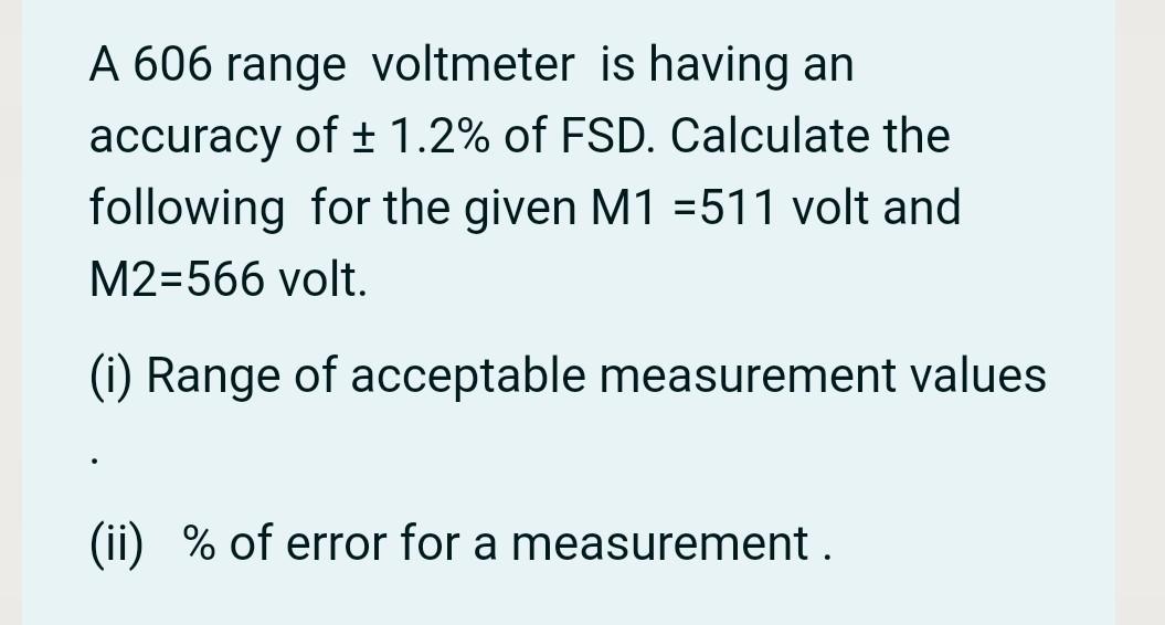 Solved Accuracy = For M1 reading: Maximum Acceptable Value | Chegg.com