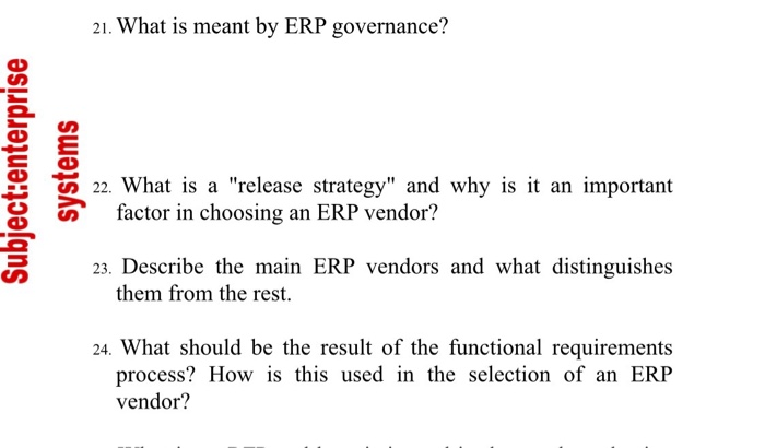 Solved 21. What is meant by ERP governance? | Chegg.com