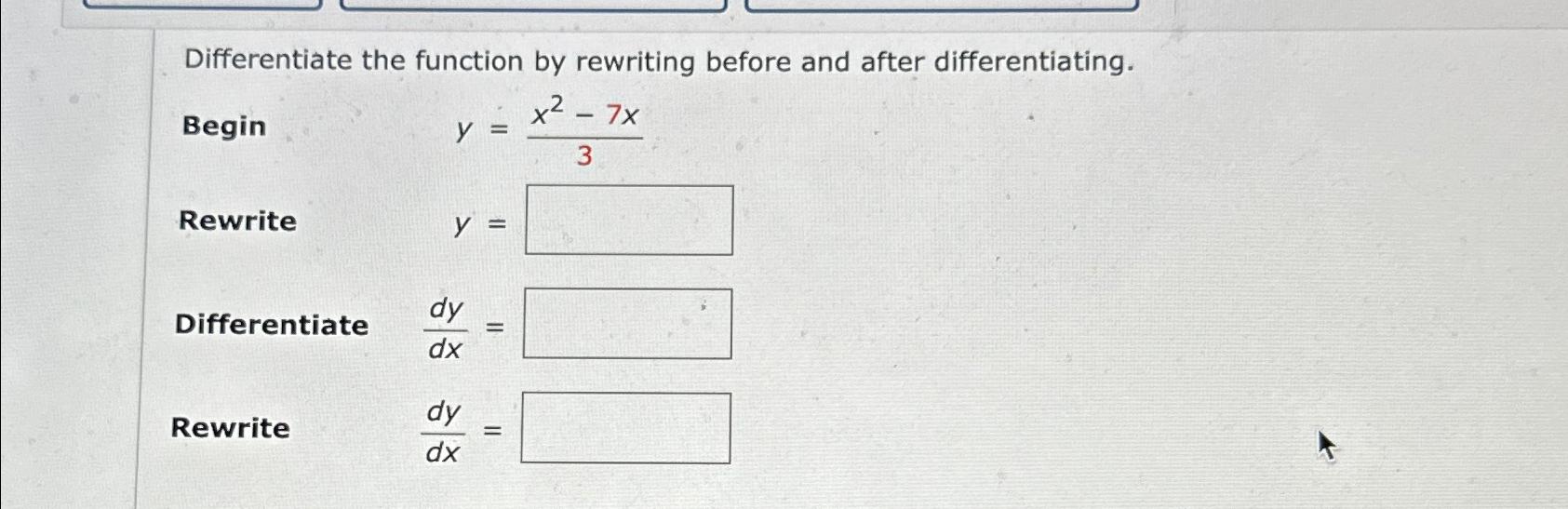 Solved Differentiate the function by rewriting before and | Chegg.com