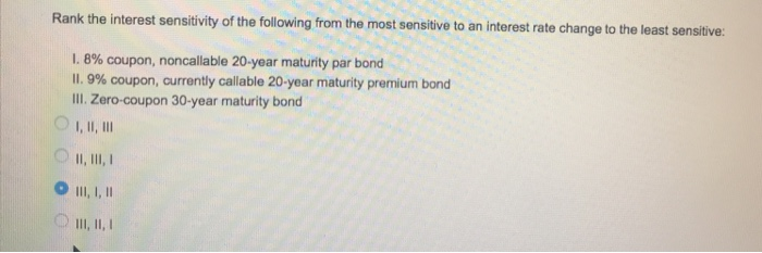 Solved Rank the interest sensitivity of the following from | Chegg.com