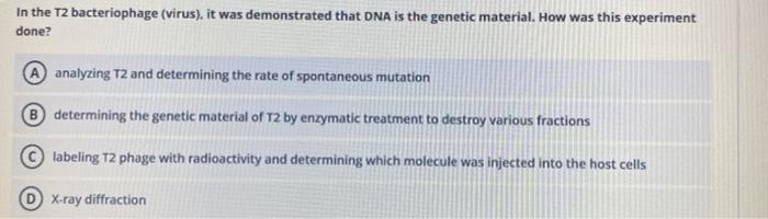 Solved In the T2 bacteriophage (virus). it was demonstrated | Chegg.com