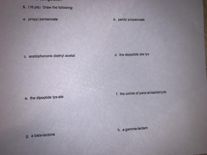 Solved 5. (16 pts) Draw the following: a. propyl pentanoate | Chegg.com Solved 5. (16 pts) Draw the following: a. propyl pentanoate | Chegg.com