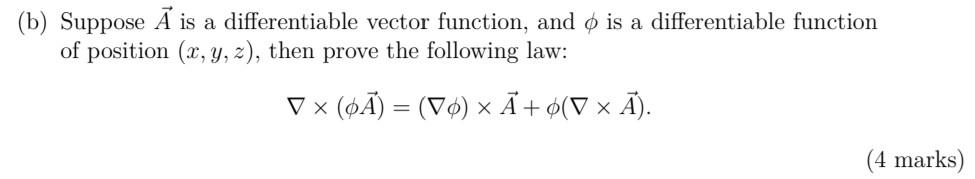 Solved (b) Suppose A is a differentiable vector function, | Chegg.com