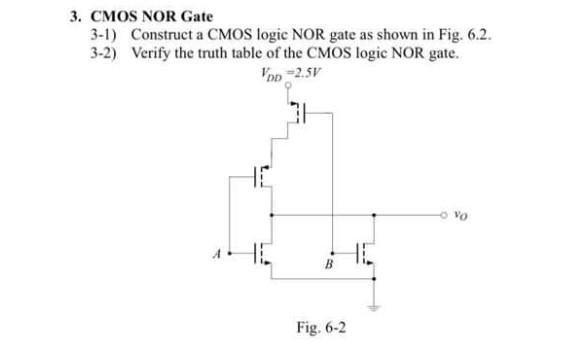Solved 3. CMOS NOR Gate 3-1) Construct a CMOS logic NOR gate | Chegg.com