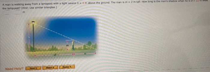 Solved A man is walking away from a lamp post with a light | Chegg.com