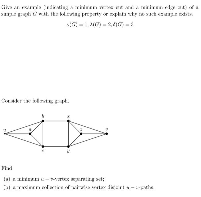 Solved Give an example (indicating a minimum vertex cut and | Chegg.com