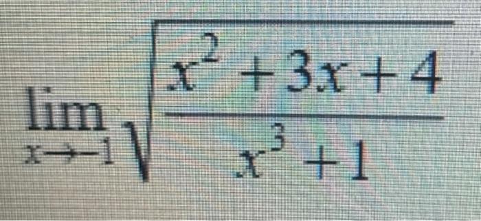 Solved limx→−1x3+1x2+3x+4 | Chegg.com