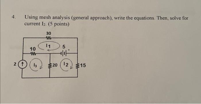 Solved (Using mesh analysis (general approach), write the | Chegg.com