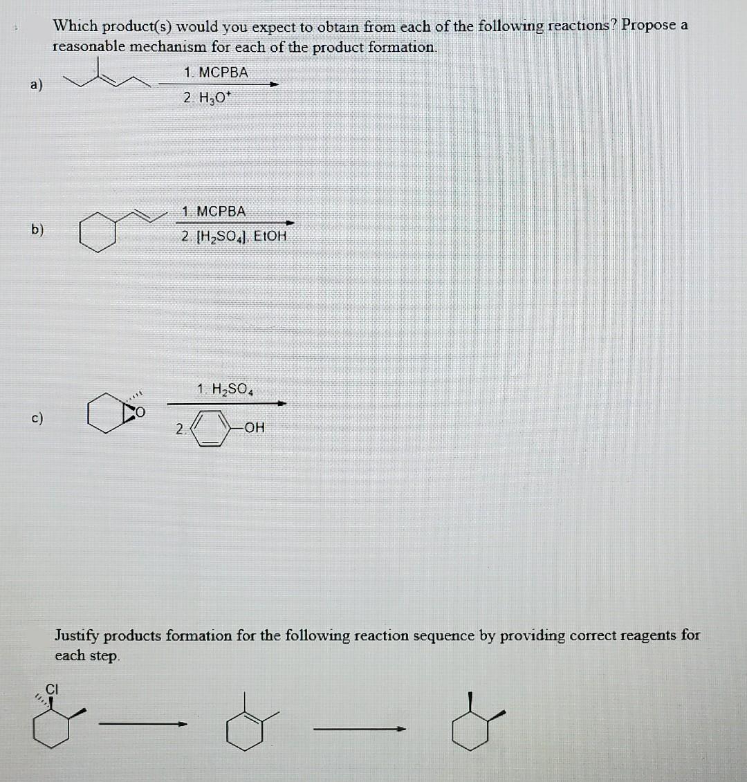 Solved Which Product S Would You Expect To Obtain From Each