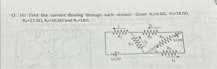 Solved Q. 10: Find the current flowing through each | Chegg.com