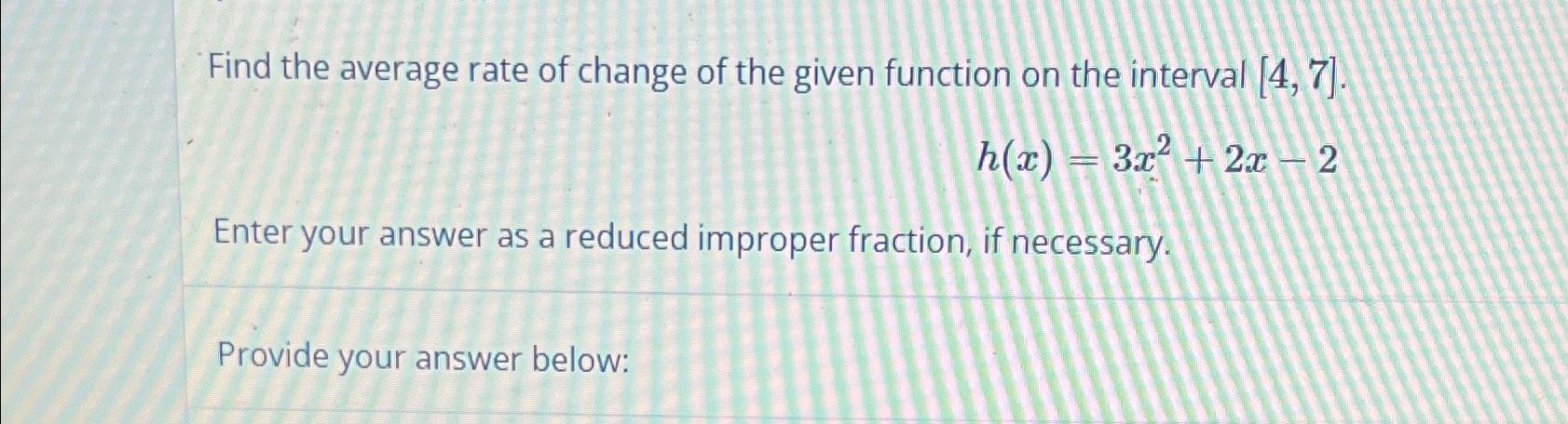 Solved Find the average rate of change of the given function | Chegg.com