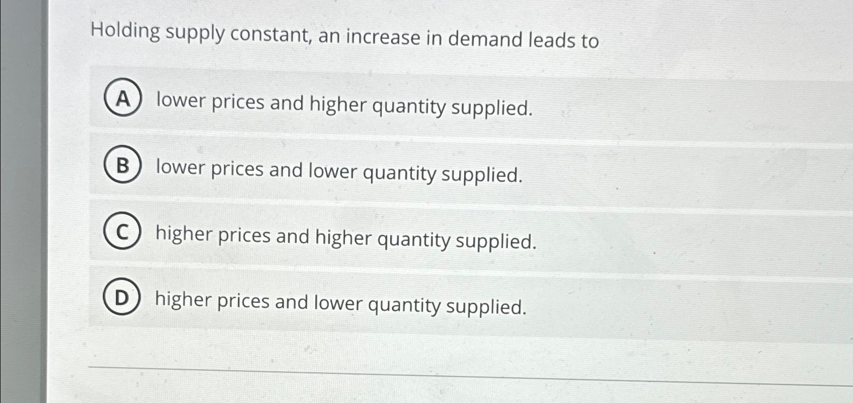Solved Holding supply constant, an increase in demand leads | Chegg.com