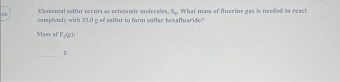 Solved Elemental sulfur occurs as octatomic molecules, S8. | Chegg.com