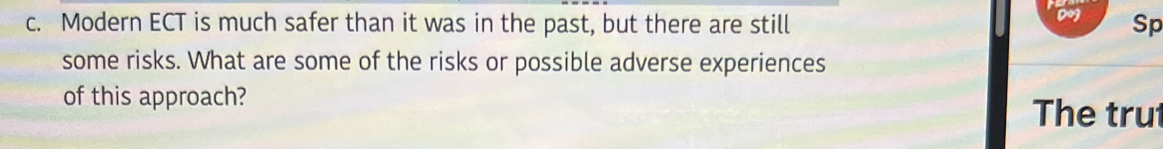 Solved c. ﻿Modern ECT is much safer than it was in the past, | Chegg.com