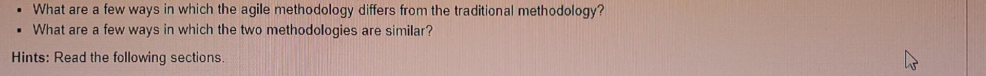 Solved - What are a few ways in which the agile methodology | Chegg.com
