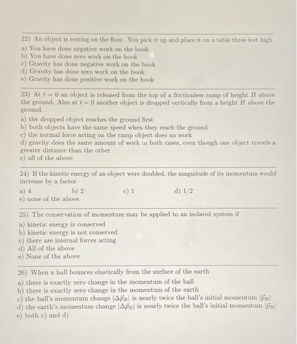 Solved 22) An object is resting on the floor. You pick it up | Chegg.com