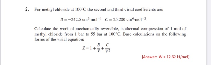 Solved 2. For methyl chloride at 100°C the second and third | Chegg.com