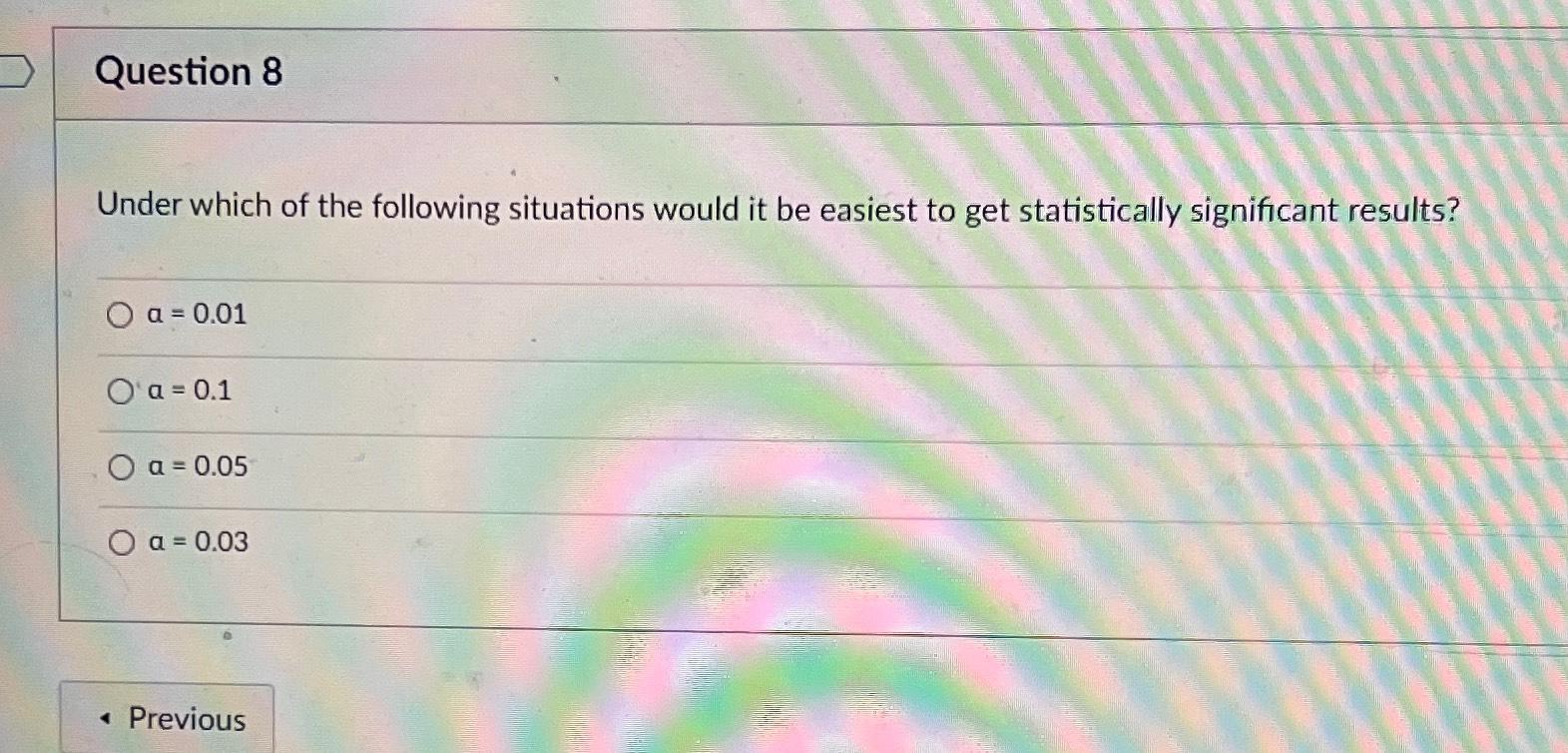 Solved Question 8Under which of the following situations | Chegg.com