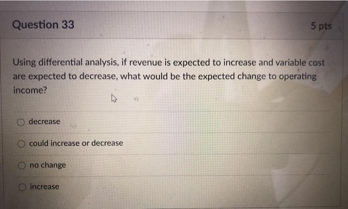 Solved Question 33 5 pts Using differential analysis, if | Chegg.com