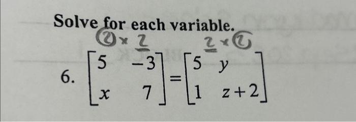 Solved Solve for each variable. x 2 5 -3 7 6. X 2x6 5 y 1 | Chegg.com