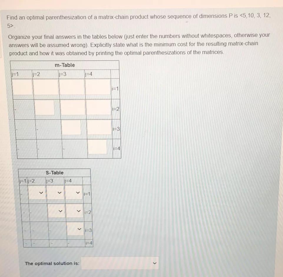 Solved Find an optimal parenthesization of a matrix-chain | Chegg.com