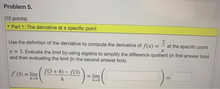 Solved Problem 5. (10 points) Part 1: The derivative at a | Chegg.com