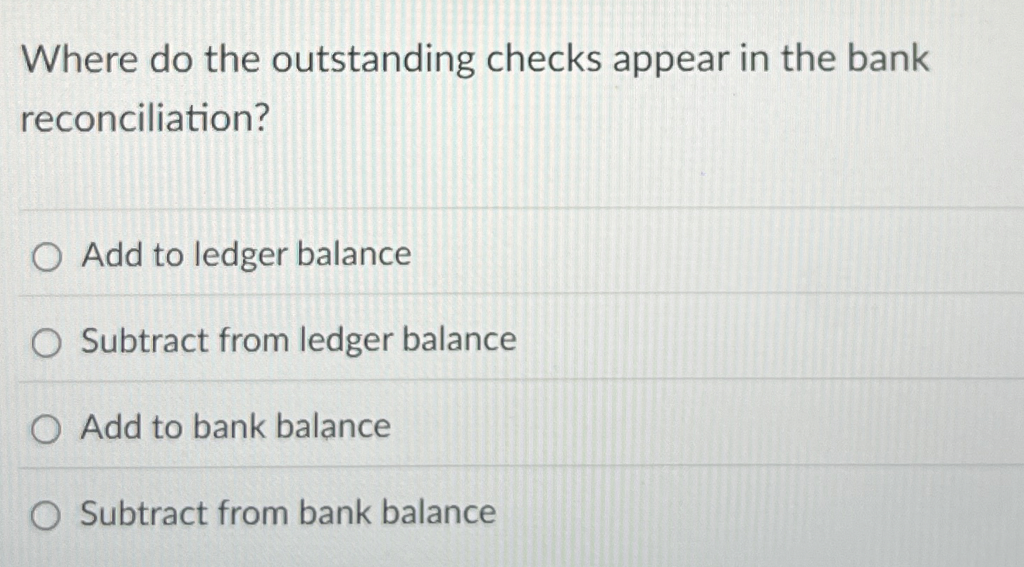 High Quality SOLUTION Where do the outstanding checks appear in the ...