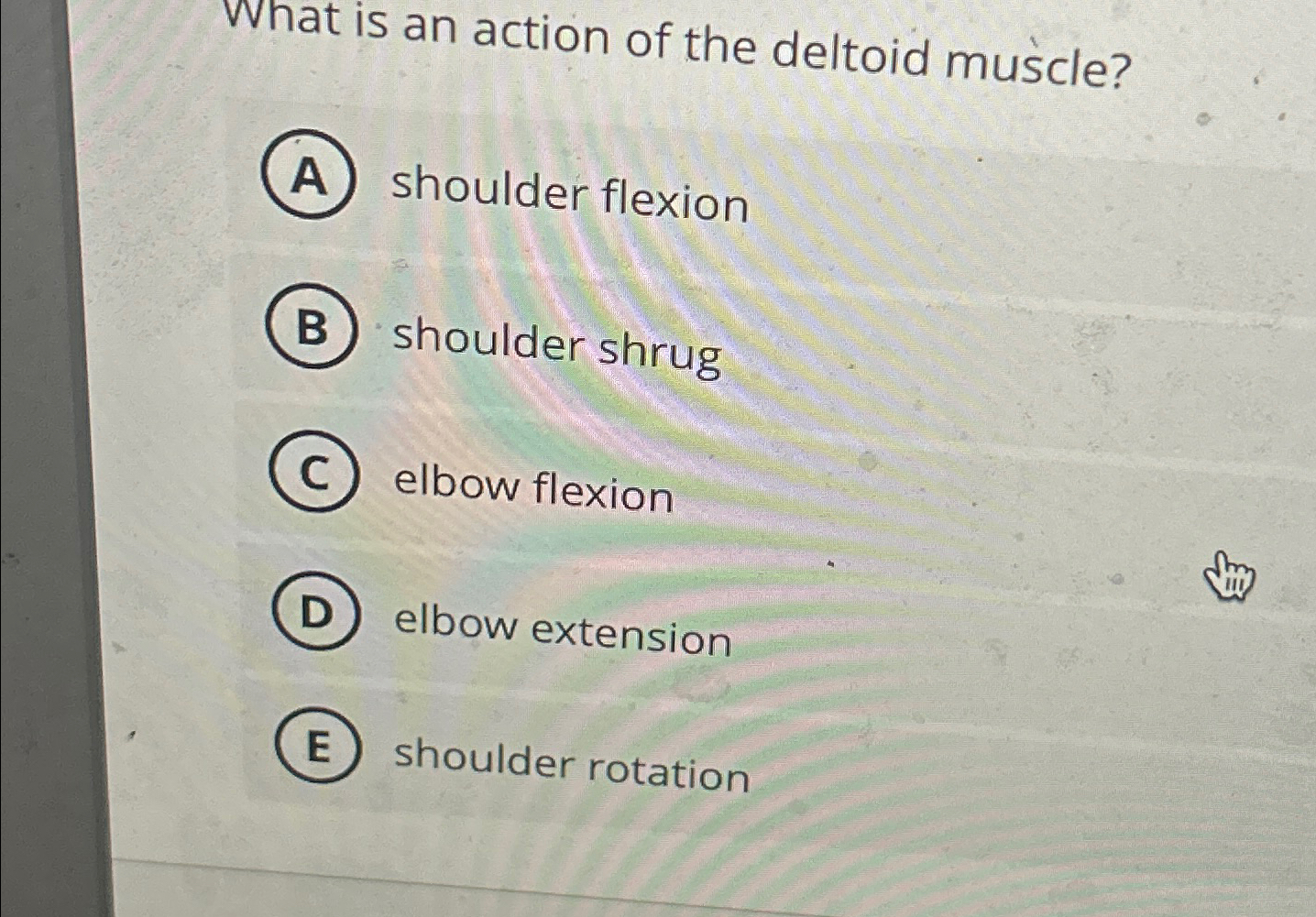 Solved What is an action of the deltoid muscle?shoulder | Chegg.com