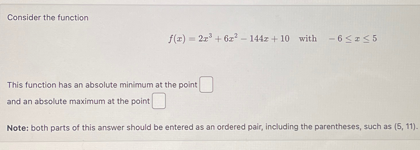 Solved Consider the functionf(x)=2x3+12x2-126x+5 ﻿with | Chegg.com